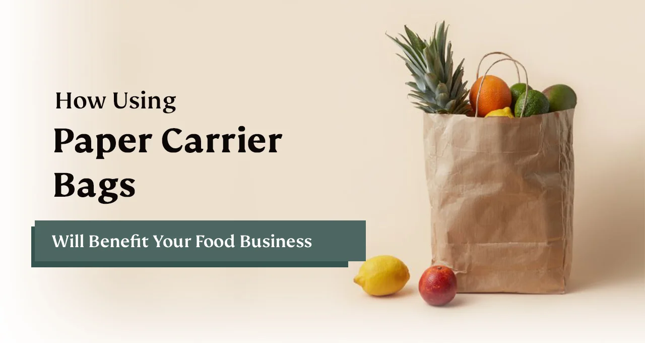 How Using Paper Carrier Bags Will Benefit Your Food Business ...